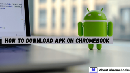 How To Download APK On Chromebook?