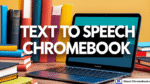 Text to Speech Chromebook